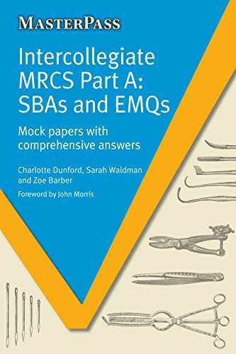 Intercollegiate MRCS Part A: SBAs and EMQs by Charlotte Dunford | Goodreads