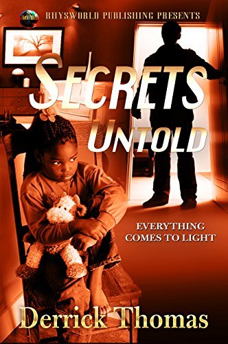 Secrets Untold: Everything Comes To The Light by Derrick Thomas | Goodreads