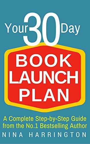 Your 30 Day Book Launch Plan: A Complete Step-by-Step Guide by Nina ...