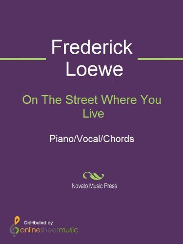On The Street Where You Live Sheet Music by Frederick Loewe | Goodreads