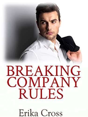 Breaking Company Rules (BWWM) (Romance) by Erika Cross | Goodreads