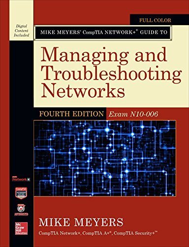 Mike Meyers CompTIA Network+ Guide to Managing and Troubleshooting ...