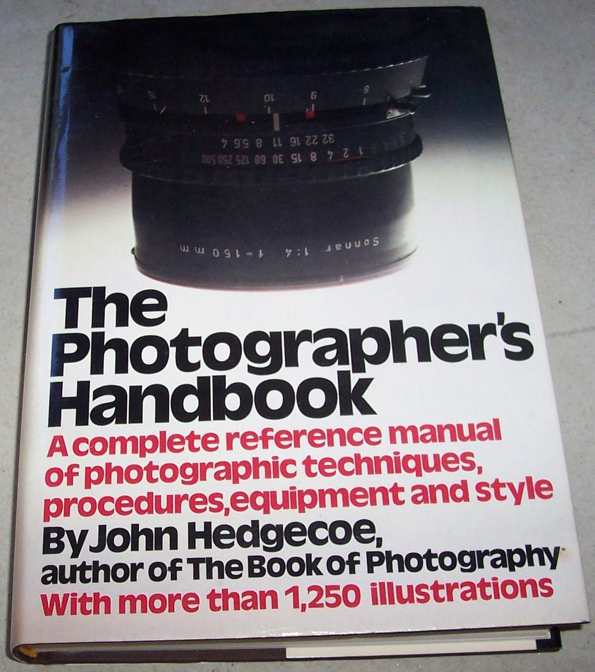 The Photographer's Handbook: A Complete Reference Manual of Techniques ...