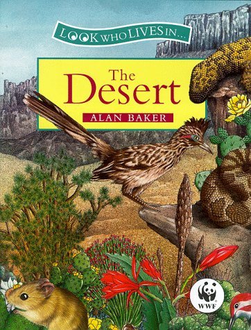 Look Who Lives in the Desert by Alan Baker | Goodreads