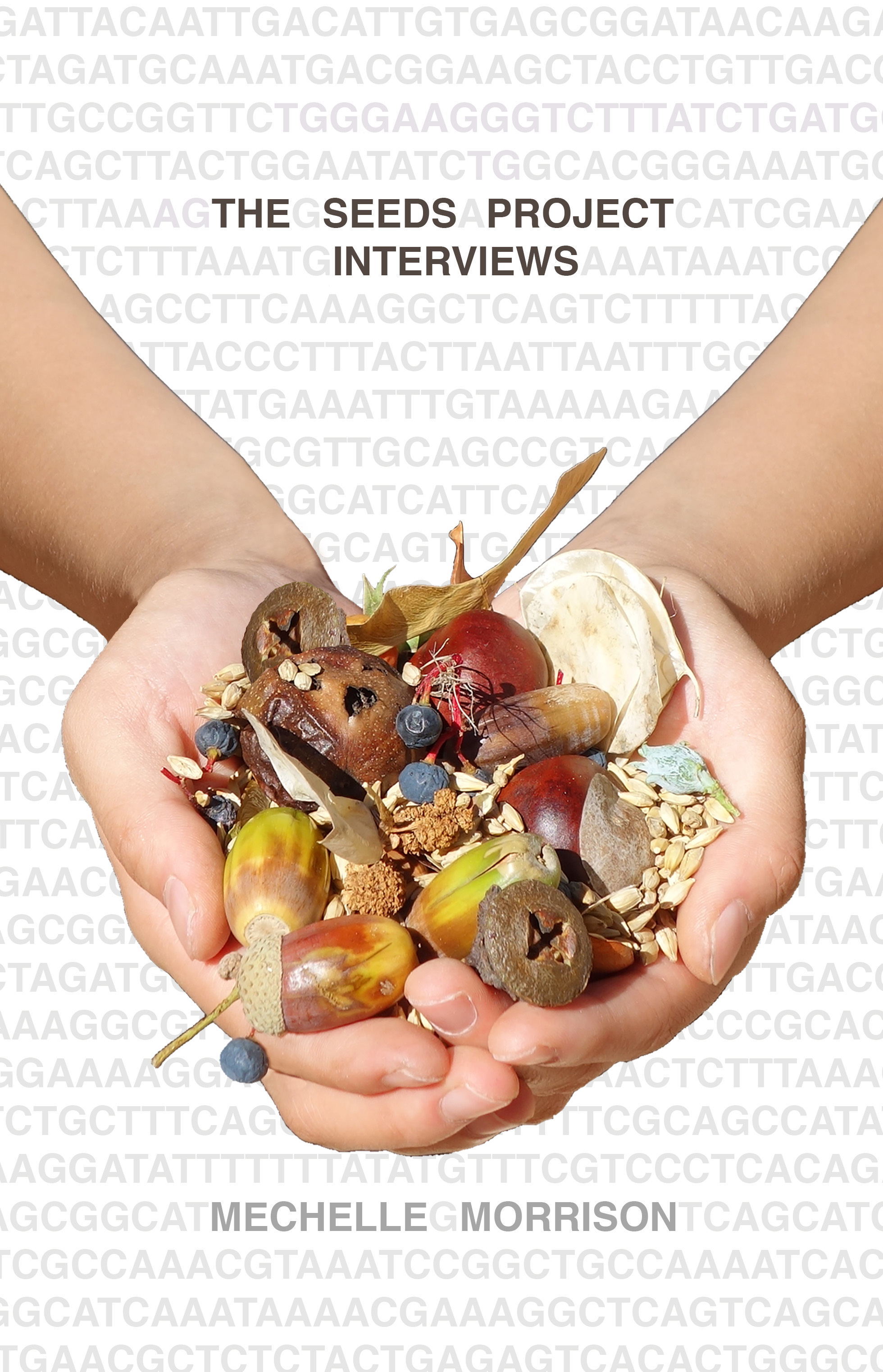 The Seeds Project Interviews by Mechelle Morrison | Goodreads