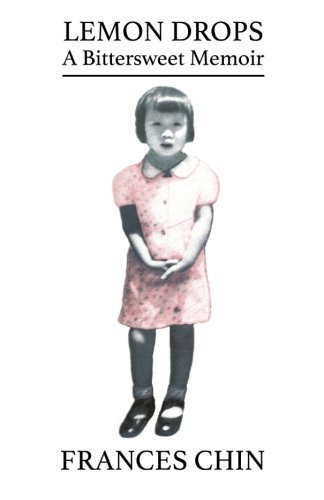 Lemon Drops: A Bittersweet Memoir by Frances Chin | Goodreads