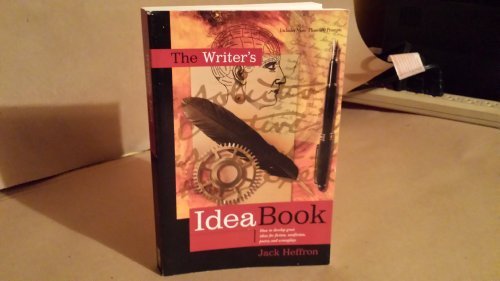 The Writer's Idea Book: How to Develop Great Ideas for Fiction ...