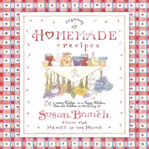 Homemade Recipes (Recipe Binder) by Susan Branch | Goodreads