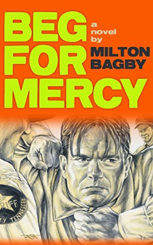 Beg For Mercy (Mid-Century Series Book 1) by Milton Bagby | Goodreads