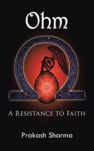 Ohm: A Resistance to Faith by Prakash Sharma | Goodreads