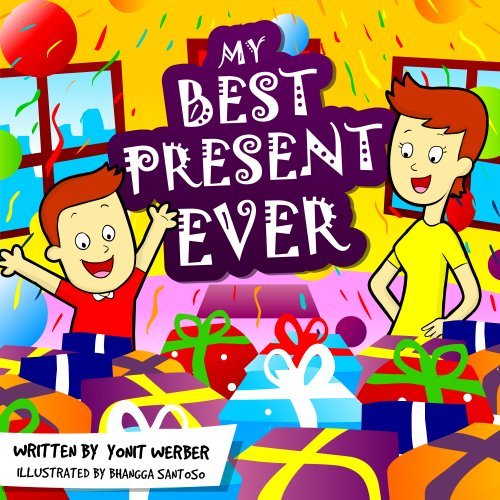 My Best Present Ever by Yonit Werber | Goodreads