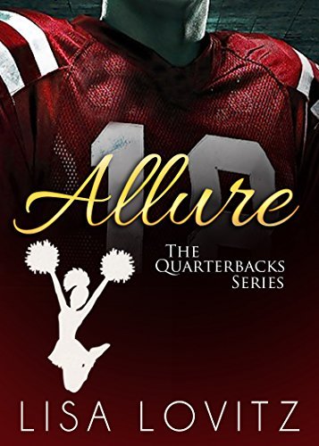 Allure (The Quarterbacks Series Book 1) by Lisa Lovitz | Goodreads