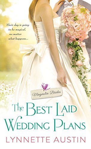 The Best Laid Wedding Plans (Magnolia Brides, #1) by Lynnette Austin ...