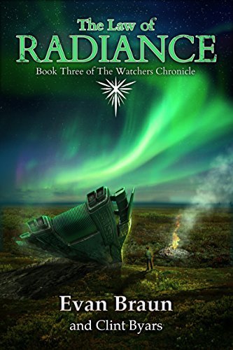 The Law of Radiance (The Watchers Chronicle Book 3) by Evan Braun ...