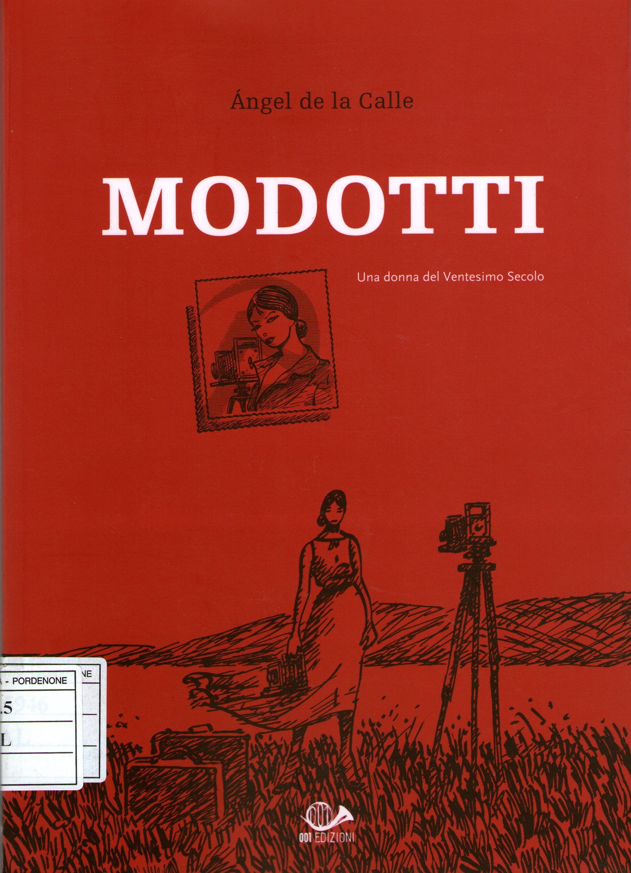 Modotti: Una donna del ventesimo secolo. Volume I by Ángel de la Calle ...