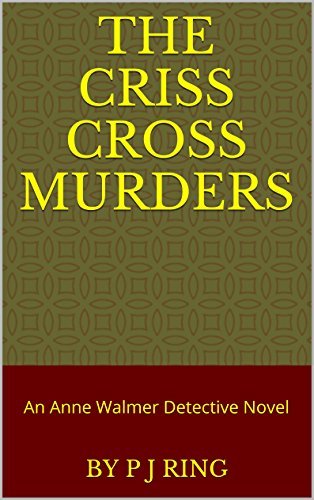 The Criss Cross Murders (Anne Walmer #2) by P.J. Ring | Goodreads
