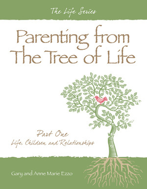 Parenting from the Tree of Life - Part One: Life, Children and ...