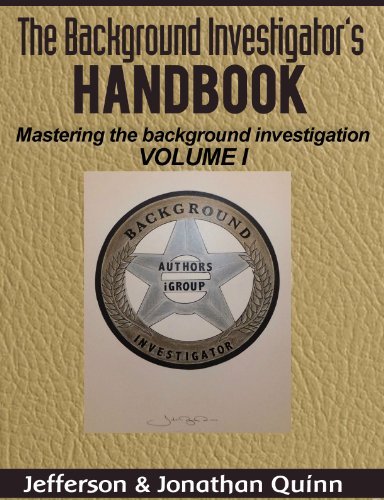 The Background Investigator Handbook: Mastering the Background ...