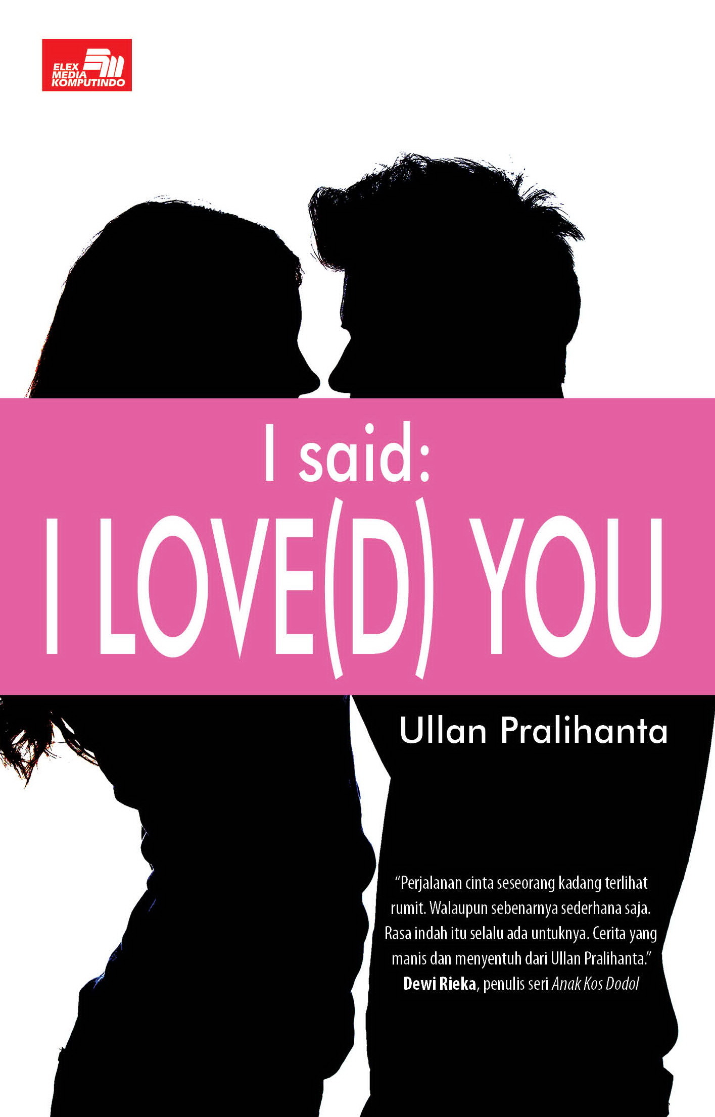 I Said: I Love[d] You by Ullan Pralihanta | Goodreads