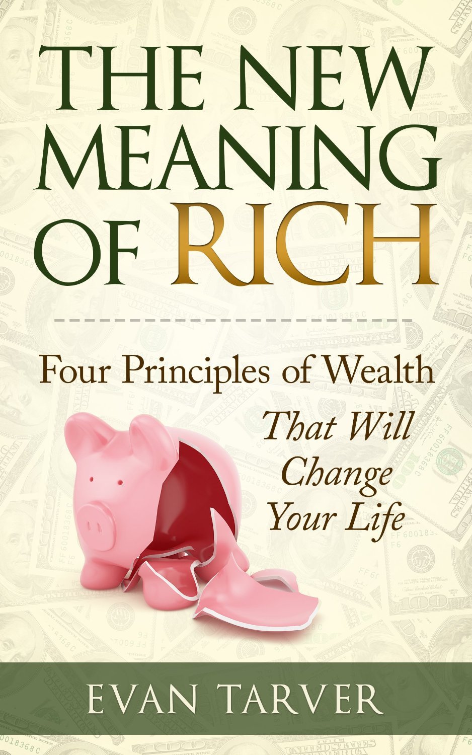The New Meaning of Rich: Four Principles of Wealth That Will Change ...