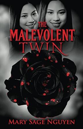 The Malevolent Twin by Mary Sage Nguyen | Goodreads
