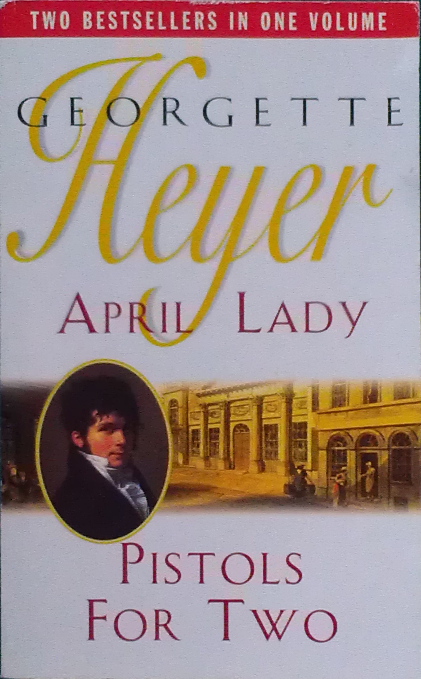 April Lady / Pistols for Two by Georgette Heyer | Goodreads