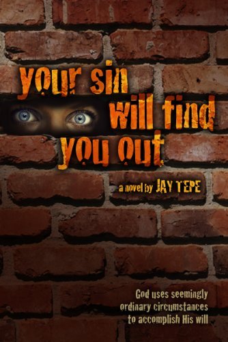 Your Sin Will Find You Out by Jay Tepe | Goodreads