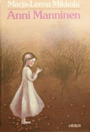 Anni Manninen (Finnish Edition) by Marja-Leena Mikkola | Goodreads