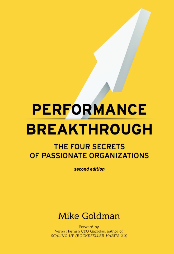 Performance Breakthrough: The Four Secrets of Passionate Organizations ...