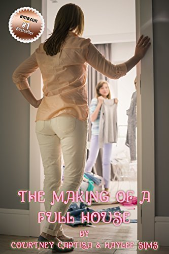 The Making of a Full House by Courtney Captisa | Goodreads
