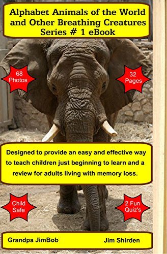 Alphabet Animals of the World and Other Breathing Creatures, #1 by Jim ...