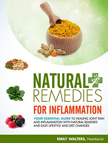 Natural Remedies for Inflammation: Your Essential Guide to Healing Joint Pain and Inflammation ...