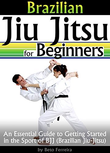 Brazilian Jiu Jitsu for Beginners: An Essential Guide to Getting ...