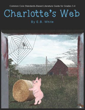 Charlotte's Web Teacher Guide - Book Unit for Teaching Charlotte's Web ...