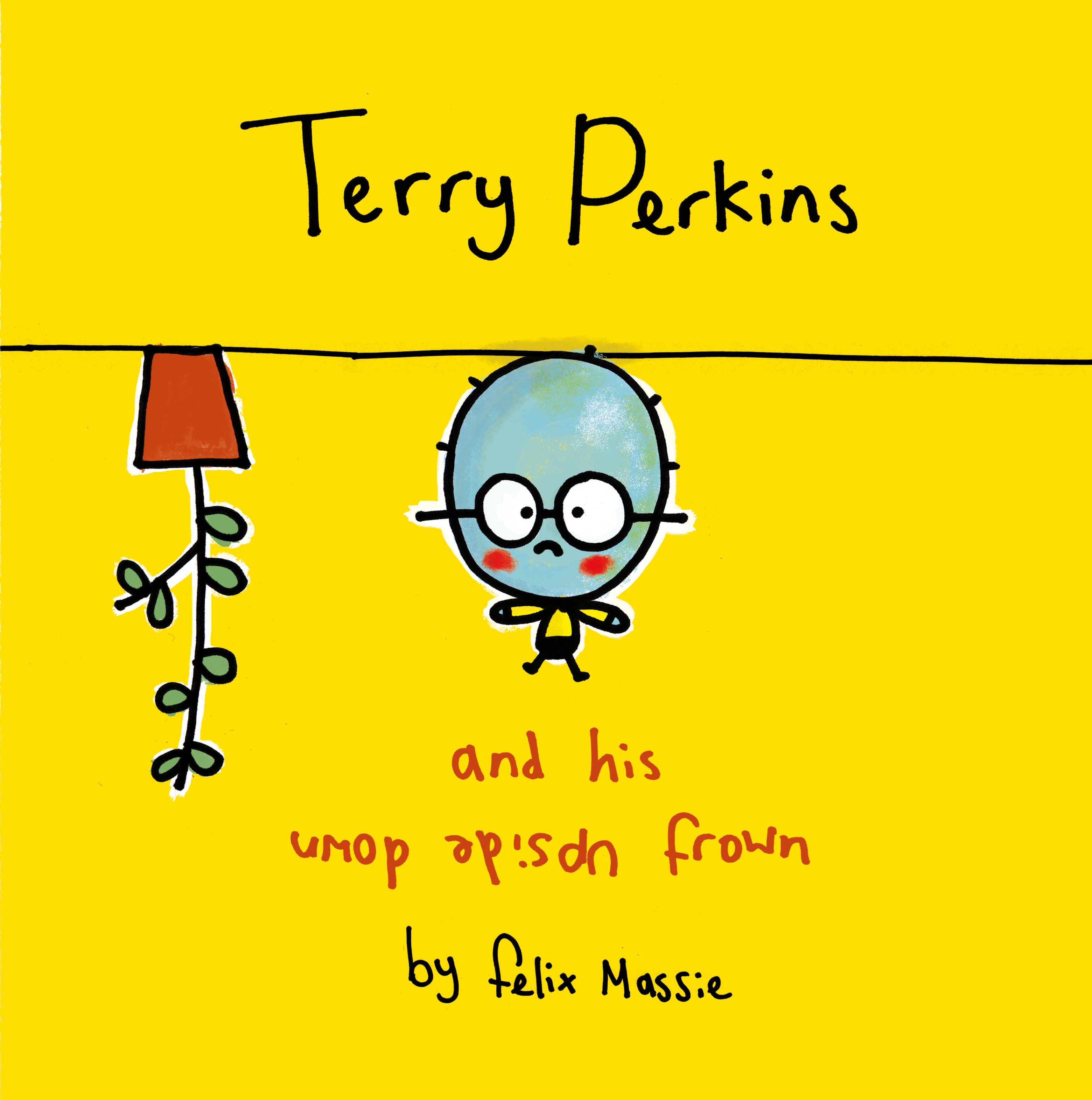 Terry Perkins and His Upside Down Frown by Felix Massie | Goodreads