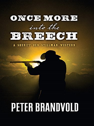 Once More into the Breech by Peter Brandvold | Goodreads