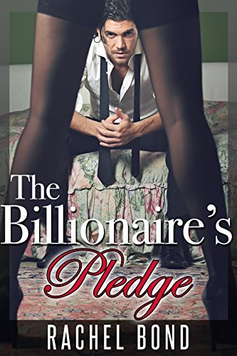 The Billionaire's Pledge by Rachel Bond | Goodreads
