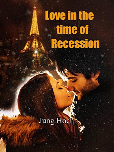 Love in the Time of Recession by Jung Hoch | Goodreads