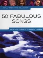 Really Easy Piano Collection: 50 Fabulous Songs by Various | Goodreads