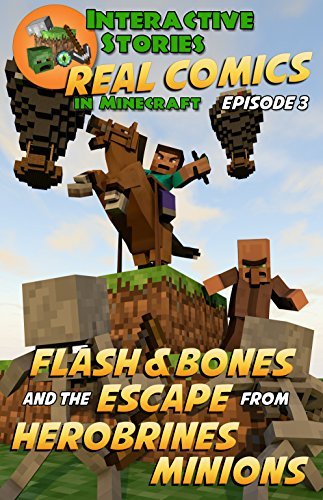 Flash and Bones Escape from Herobrine's Minions by Calvin Crowther ...