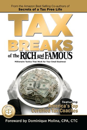 Tax Breaks of the Rich and Famous Millionaire Tactics That Work for ...