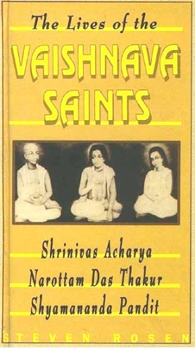 The Lives of the Vaishnava Saints: Shrinivas Acharya, Narottam Das ...