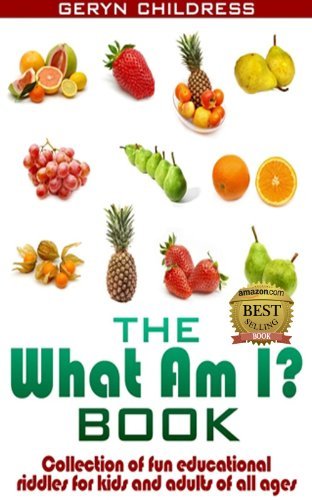 Riddles:The What Am I? Book(A Collection Of Fun Education Riddles For ...