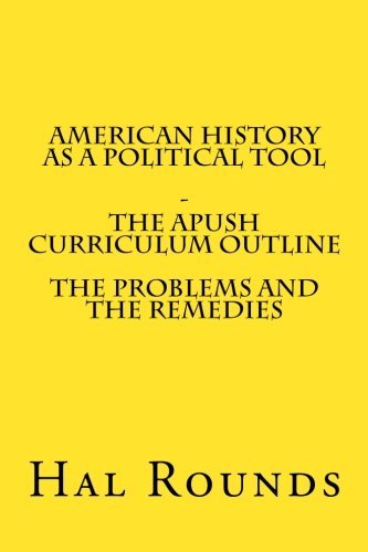 American History as a Political Tool - The APUSH Curriculum Outline by ...