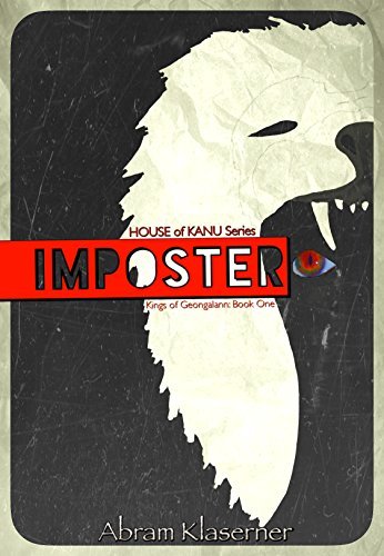 Imposter: Kings of Geongalann: Book One by Abram Klaserner | Goodreads