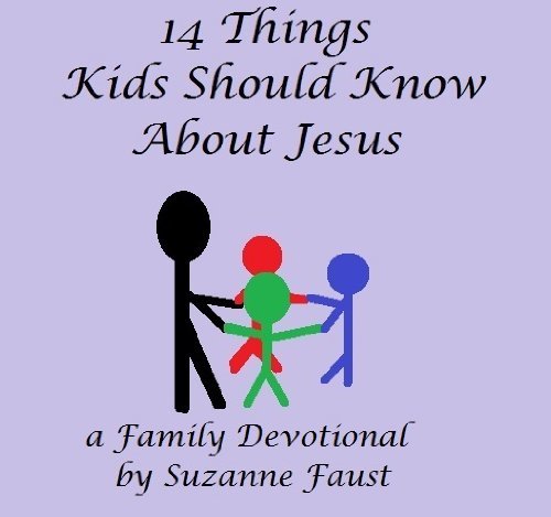 14 Things Kids Should Know About Jesus by Suzanne Faust | Goodreads