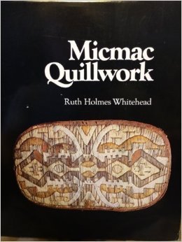 Micmac Quillwork: Micmac Indian Techniques of Porcupine Quill ...