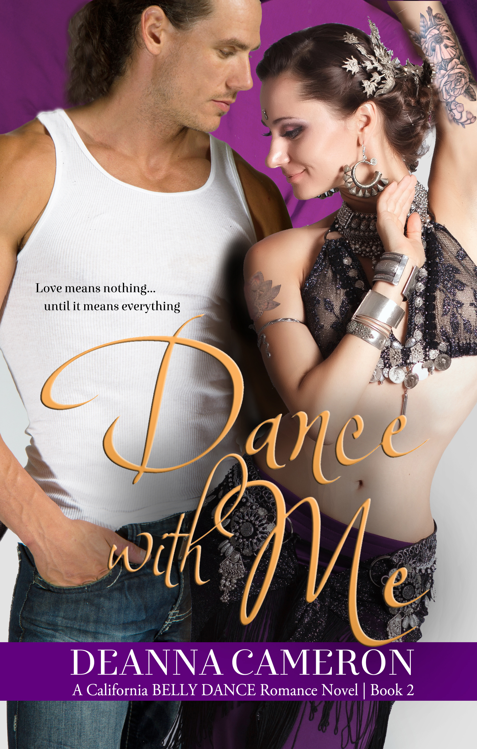 Dance with Me (California Belly Dance, #2) by DeAnna Cameron | Goodreads