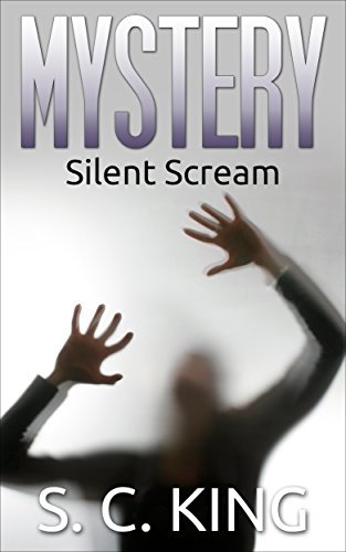 Silent Scream by S.C. King | Goodreads