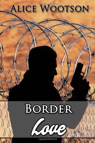 Border Love by Alice Wootson | Goodreads